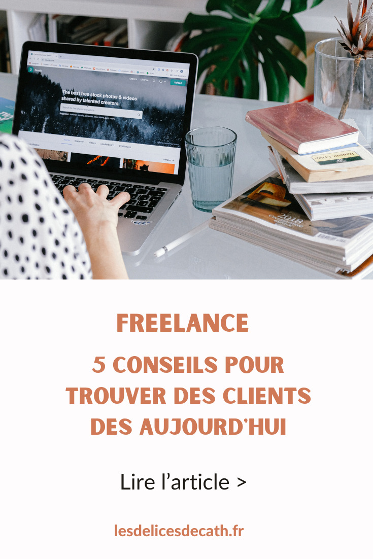 Freelance : 5 conseils pour trouver des clients dès aujourd’hui