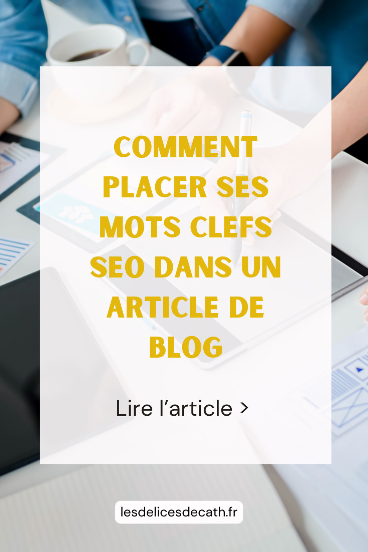 Comment placer ses mots clefs SEO dans un article